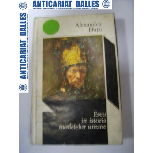 Eseu in istoria modelelor umane -Alexandru DUTU