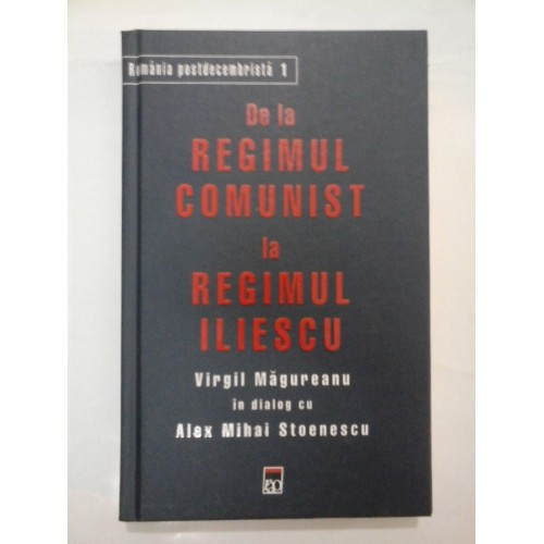DE LA REGIMUL COMUNIST la REGIMUL ILIESCU - Virgil Magureanu in dialog ...