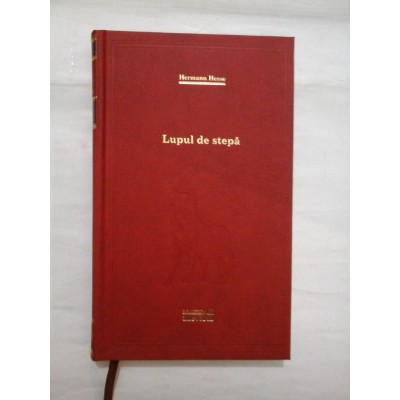 LUPUL DE STEPA (Colectia Adevarul) - HERMANN HESSE