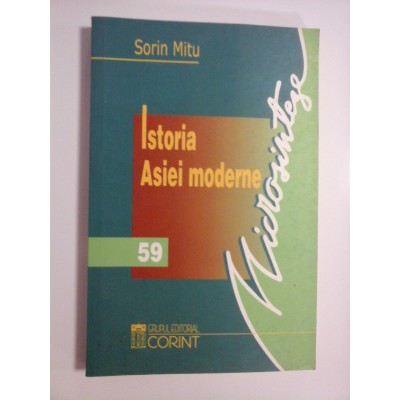 ISTORIA ASIEI MODERNE - SORIN MITU