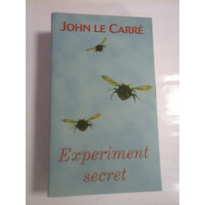 EXPERIMENT SECRET - JOHN LE CARRE