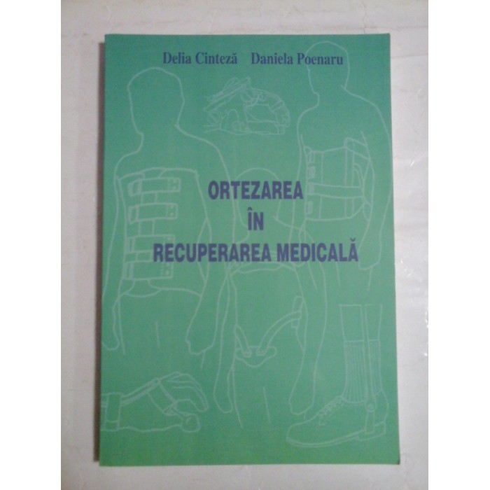 ORTEZAREA IN RECUPERAREA MEDICALA - Delia CINTEZA * Daniela POENARU