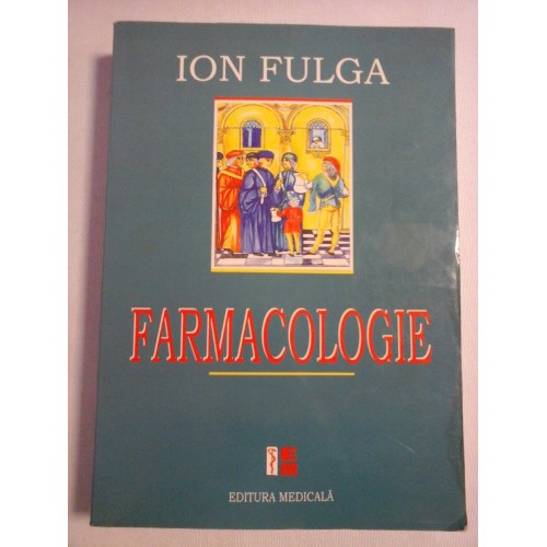 FARMACOLOGIE - Ion Fulga