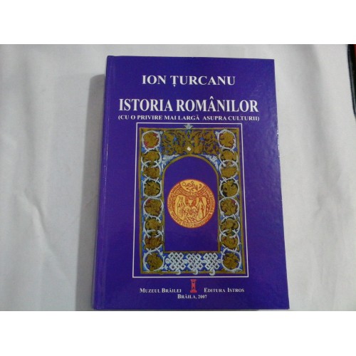 ISTORIA ROMANILOR - ION TURCANU