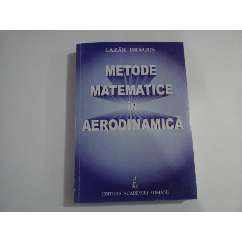 METODE MATEMATICE IN AERODINAMICA - Lazar Dragos