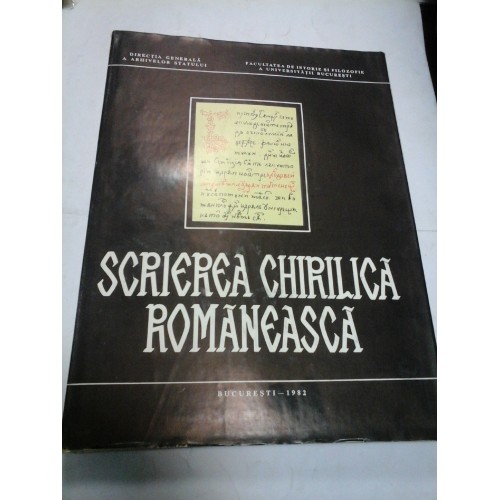 SCRIEREA CHIRILICA ROMANEASCA - VERONICA VASILESCU, ANETA BOIANGIU